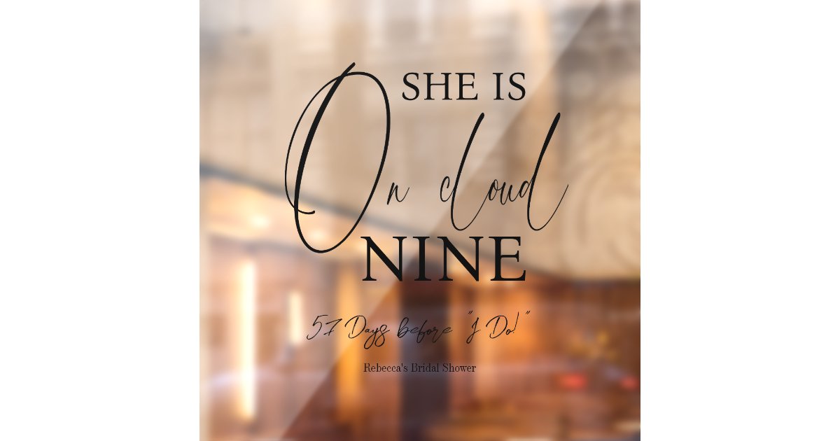 On Cloud Nine 9 Calligraphy Bridal Shower Window Cling | Zazzle