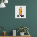 On Point Funny Pencil Pun Poster | Zazzle