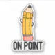 On Point Funny Pencil Pun Sticker | Zazzle