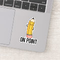 On Point Funny Pencil Pun Sticker | Zazzle