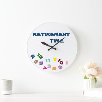 "ON ***RETIREMENT TIME***" WITH THIS COOL CLOCK | Zazzle