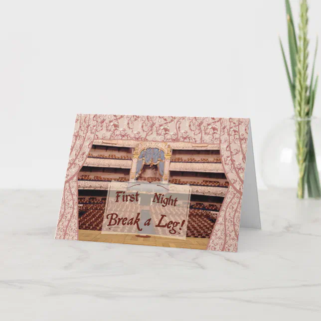 On Stage First Night, Break a Leg Card | Zazzle