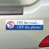 ON the Road OFF the Phone Bumper Sticker | Zazzle