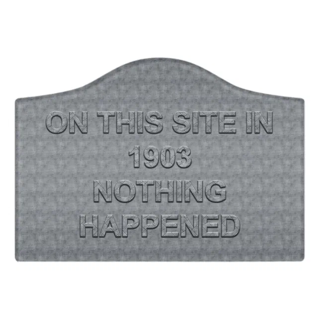 On This Site Nothing Happened Sign | Zazzle