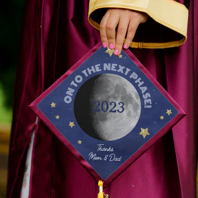 On to the next phase Moon 2023 Graduation Cap Topp | Zazzle