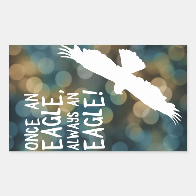 once an eagle always an eagle rectangular sticker | Zazzle
