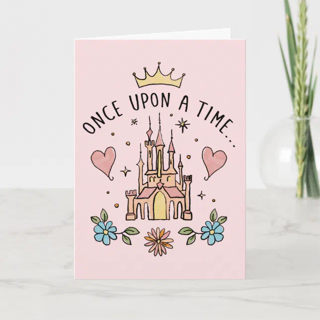 "Once Upon A Time" Hand Drawn Princess Castle Card | Zazzle