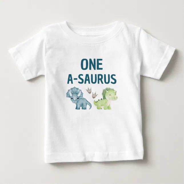 One-A-Saurus Baby T-Shirt | Zazzle