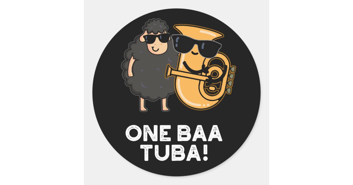One Baa Tuba Funny Music Sheep Pun Dark BG Classic Round Sticker | Zazzle