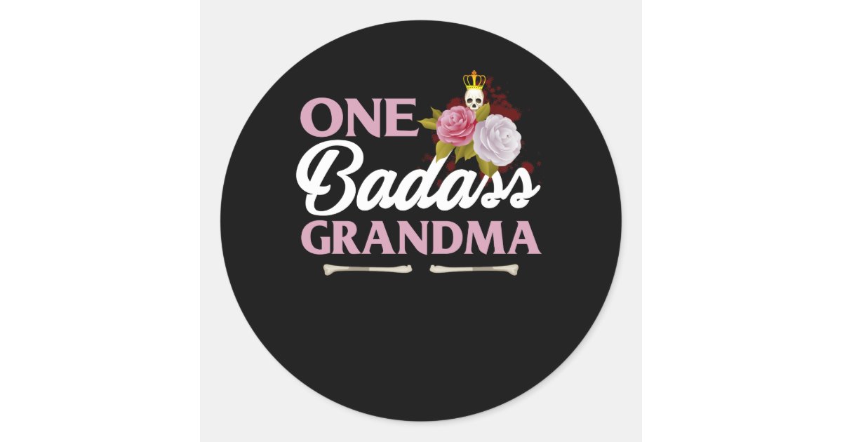 One Badass Grandma Funny Grandma Gift Classic Round Sticker | Zazzle
