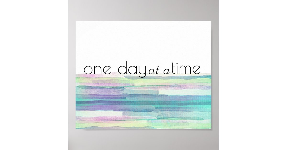 one day at a time quote motivational on abstract poster | Zazzle