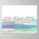one day at a time quote motivational on abstract poster | Zazzle