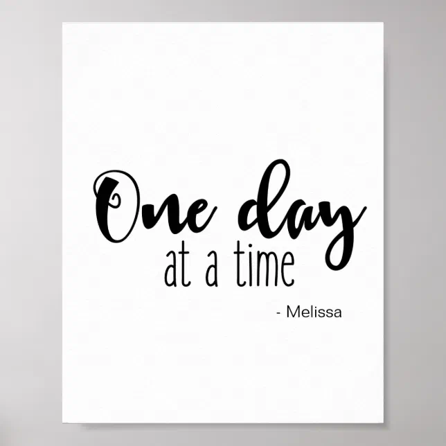 'One day at a time' vertical Poster | Zazzle