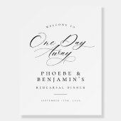 One Day Away Rehearsal Dinner Elegant Welcome Sign | Zazzle