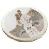 One Day Away Script Photo Wedding Rehearsal Dinner Sugar Cookie | Zazzle