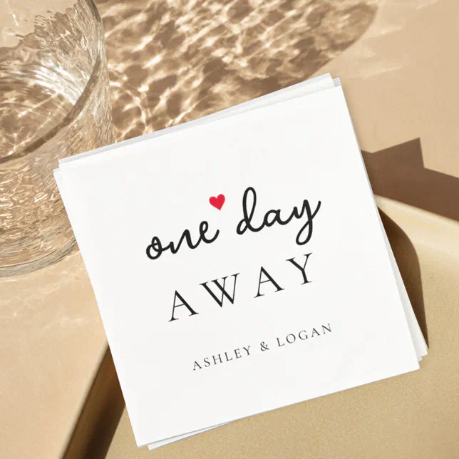 One Day Away Wedding Rehearsal Dinner Napkins | Zazzle