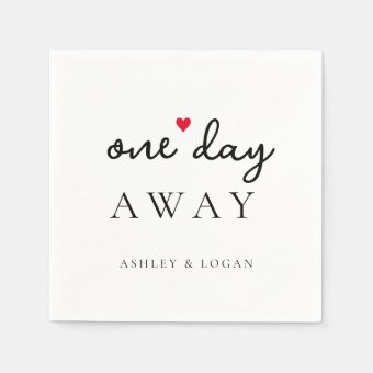 One Day Away Wedding Rehearsal Dinner Napkins | Zazzle
