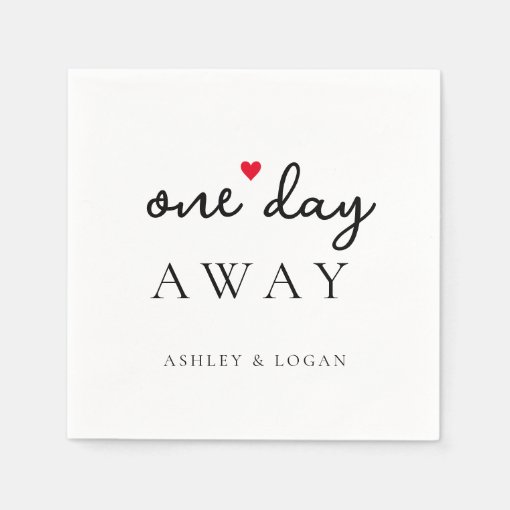One Day Away Wedding Rehearsal Dinner Napkins | Zazzle