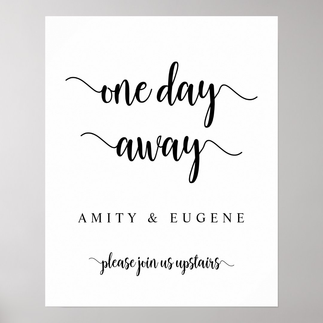 One day away, Wedding Rehearsal Dinner Welcome Poster | Zazzle