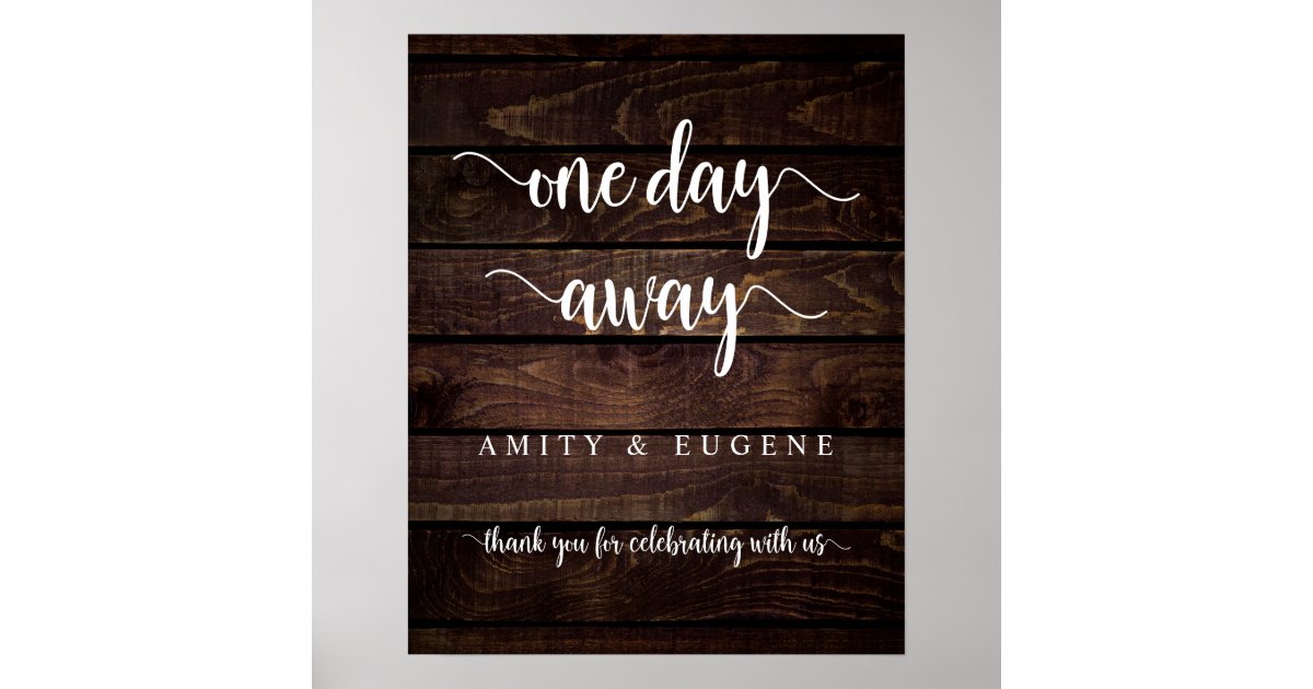 One day away, Wedding Rehearsal Dinner Welcome Poster | Zazzle