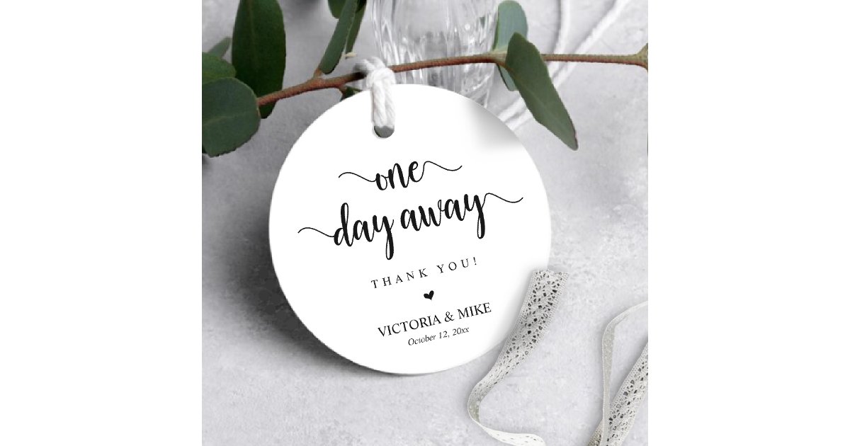 One day away, Wedding Thank you Gifts, Favor Favo Tags | Zazzle