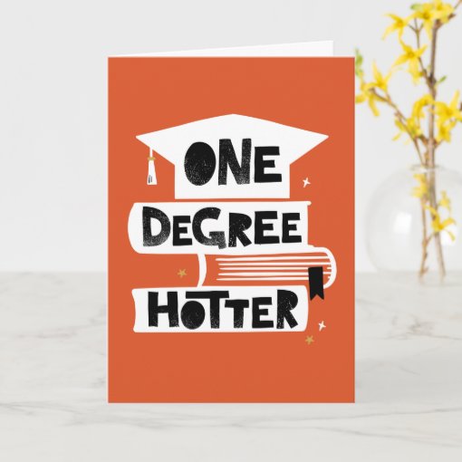 One Degree Hotter Funny Graduation Card | Zazzle
