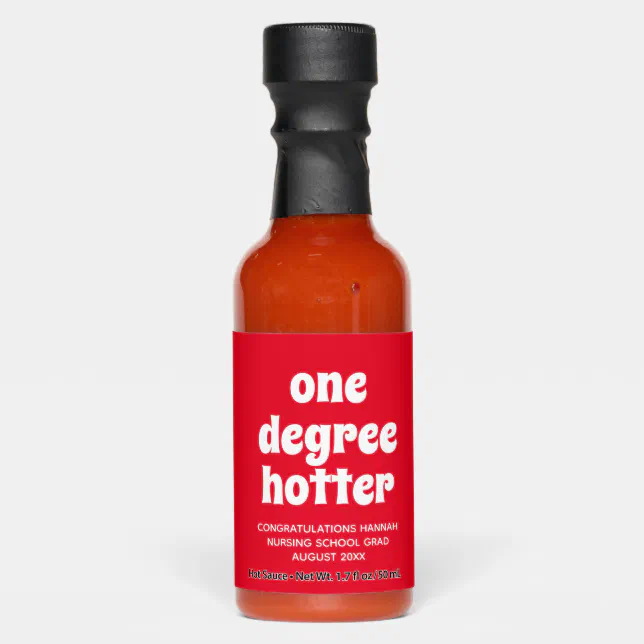 One Degree Hotter Graduation Party Favor Hot Sauce | Zazzle