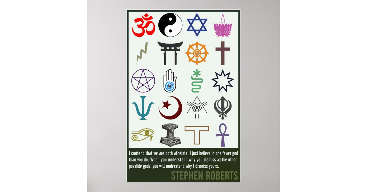 One Fewer God | Stephen Roberts Poster | Zazzle