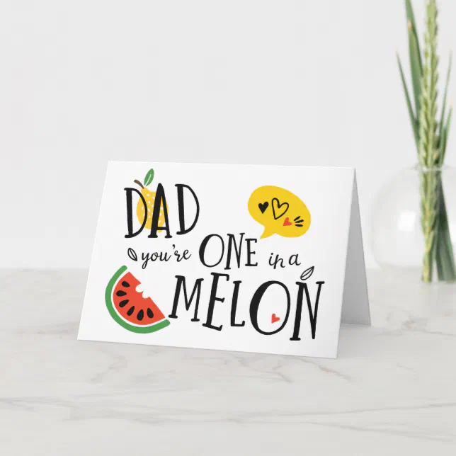 One in a Melon Dad Father's Day Card | Zazzle
