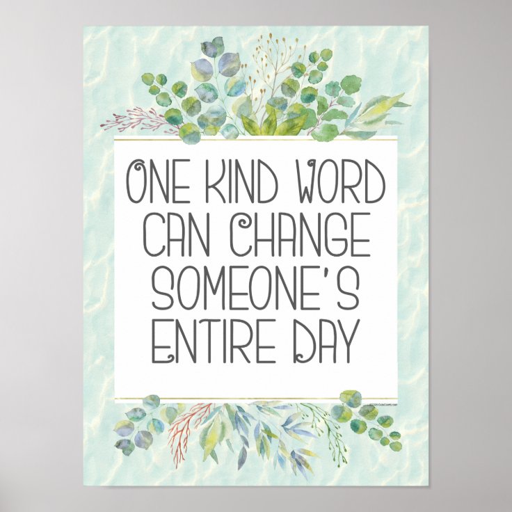 One Kind Word Can Change Someones Entire Day Green Poster | Zazzle