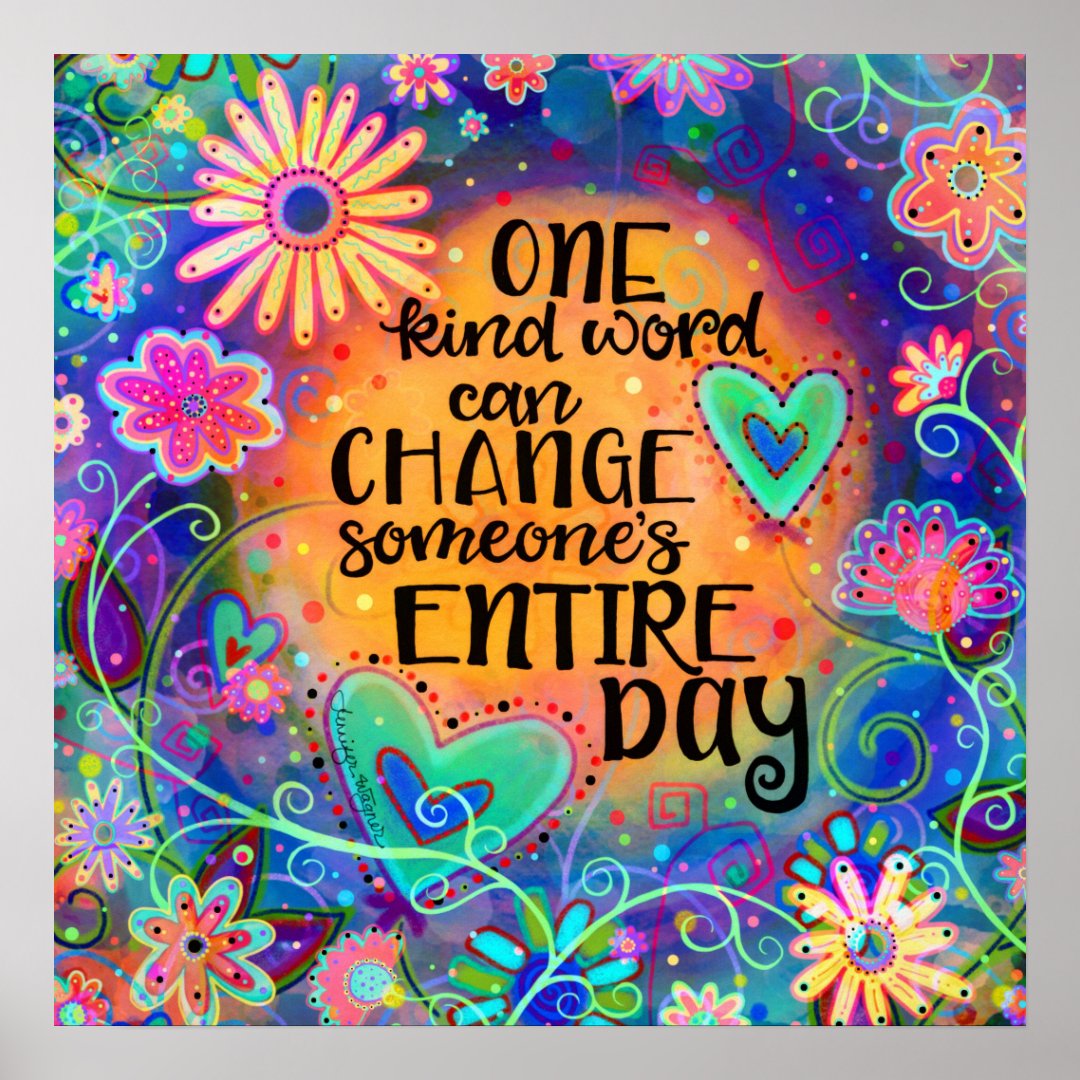 One Kind Word Fun Floral Poster | Zazzle