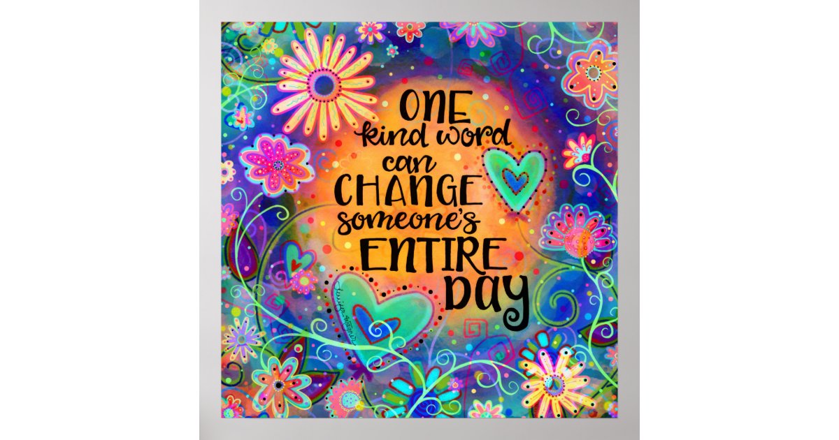 One Kind Word Fun Floral Poster | Zazzle