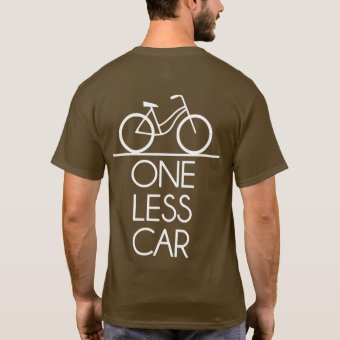 One Less Car Earth Friendly Bicycle T-Shirt | Zazzle