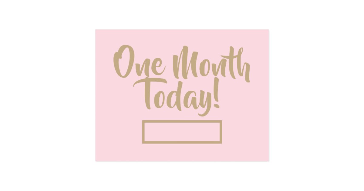 One Month Today Postcard | Zazzle.com