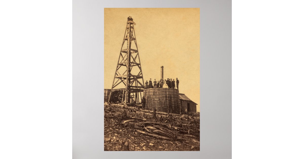 One of the First Oil Wells in America 1860 Poster | Zazzle