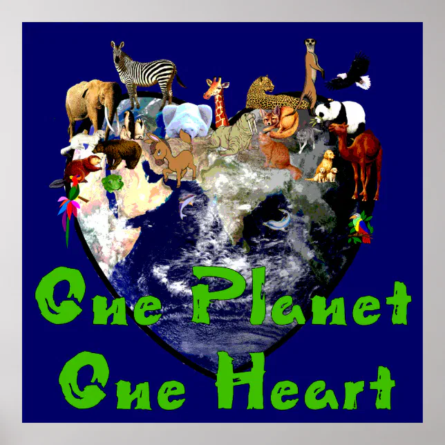 One Planet One Heart Poster | Zazzle