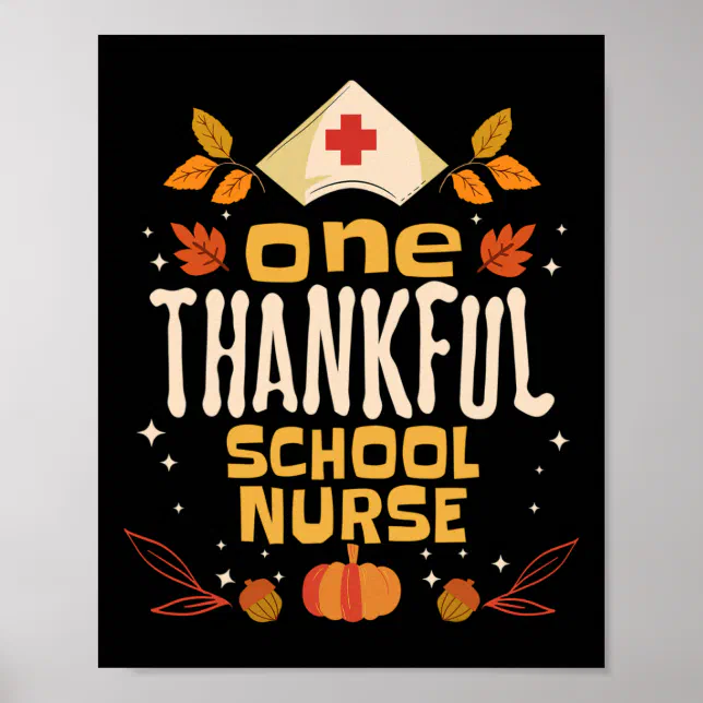 One Thankful School Nurse Fall Thanksgiving Nursin Poster | Zazzle
