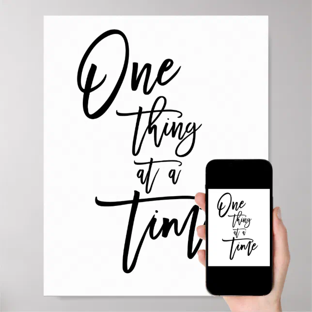 One Thing At a Time Inspirational Quote Poster | Zazzle