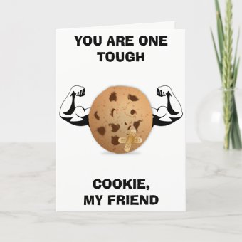 One Tough Cookie Get Well Card | Zazzle
