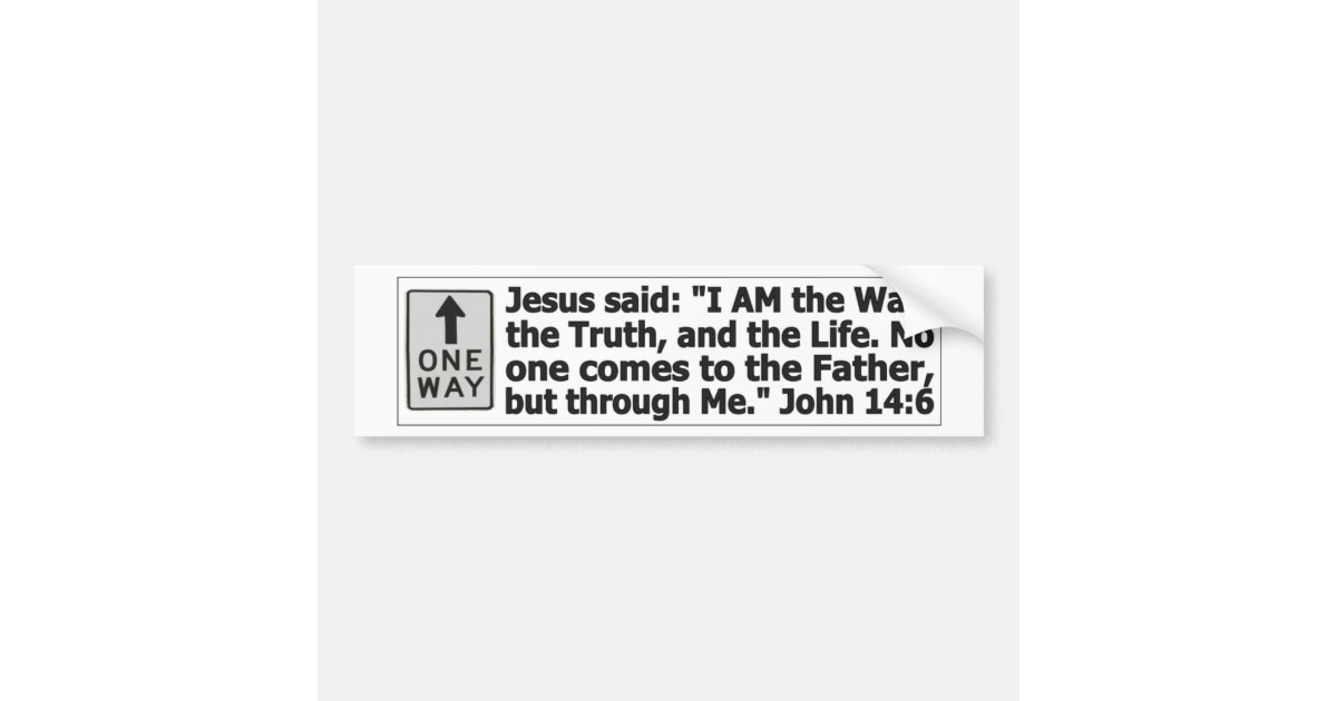 One way - through Christ Bumper Sticker | Zazzle