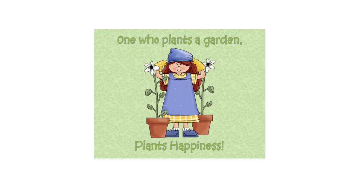 One Who Plants A Garden Plants Happiness Postcard | Zazzle.com