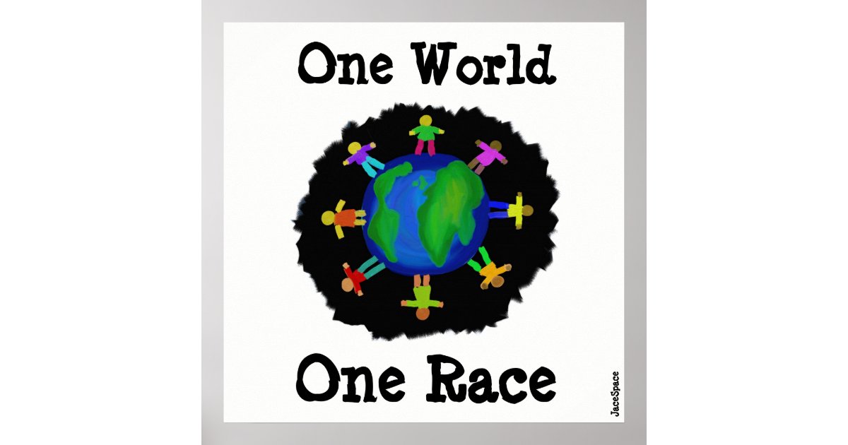 One World, One Race Poster | Zazzle