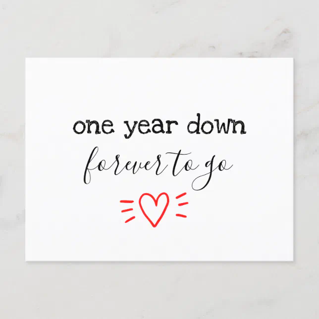 one year down. forever to go 1st anniversary gift invitation postcard | Zazzle