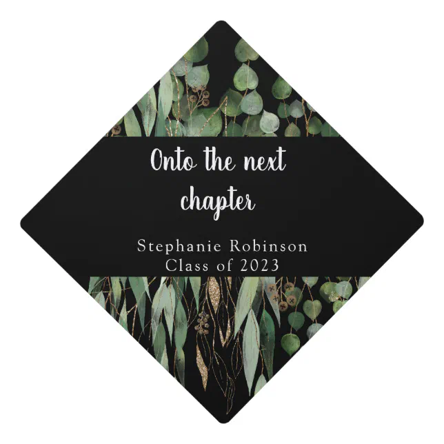 Onto the Next Chapter Eucalyptus Gold Floral Graduation Cap Topper | Zazzle