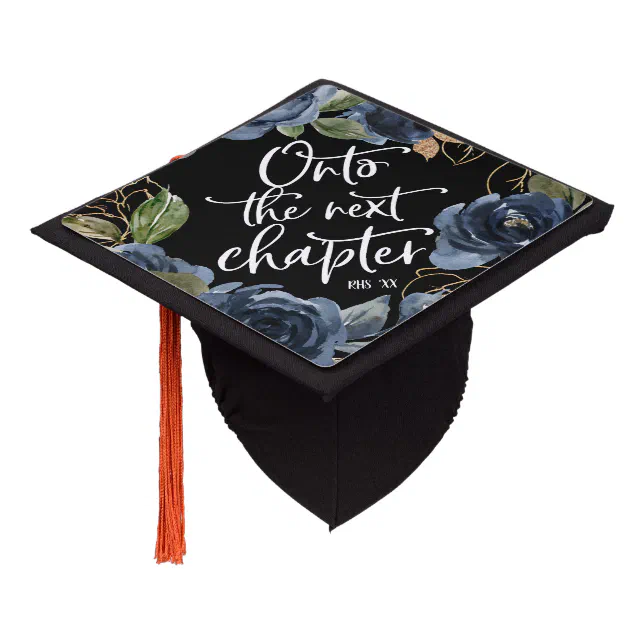 Onto the next chapter | Floral Graduation Cap | Zazzle