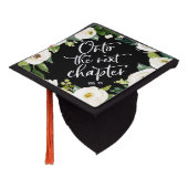 Onto the next chapter | Floral Graduation Cap | Zazzle