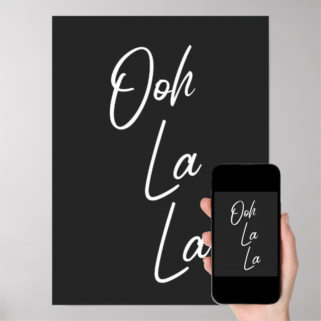 Ooh La La French Expression in Black and White Poster | Zazzle