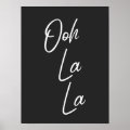 Ooh La La French Expression in Black and White Poster | Zazzle