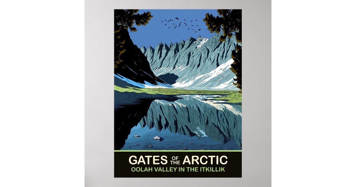 Oolah Valley in the Itkillik, Gates of Arctic Poster | Zazzle