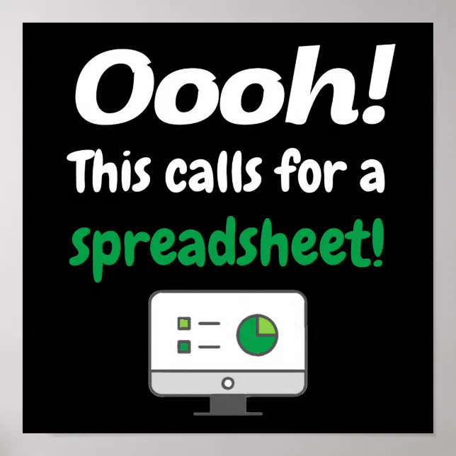 Oooh! This calls for a spreadsheet Poster | Zazzle